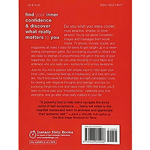 Just As You Are: A Teen’s Guide to Self-Acceptance and Lasting Self-Esteem (The Instant Help Solutions Series)