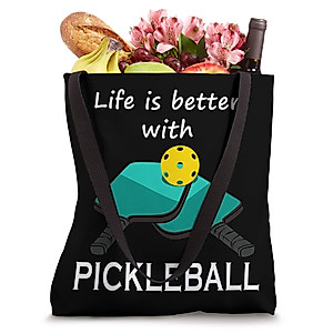 Life is better with Pickleball Funny Saying Dink Tote Bag