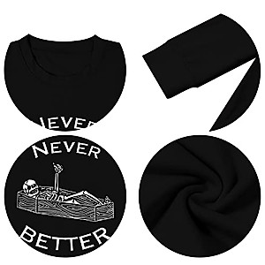 LUKYCILD Halloween Sweatshirts for Women Never Better Skeleton Shirt Long Sleeve Spooky Season Sweatshirt Skeleton Shirt Black