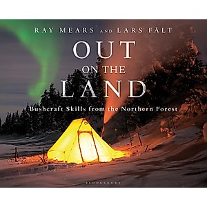 Out on the Land: Bushcraft Skills from the Northern Forest