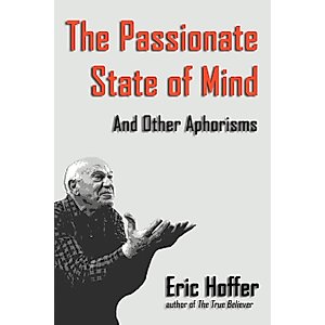 The Passionate State of Mind: And Other Aphorisms