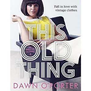 This Old Thing: Fall in Love with Vintage Clothes