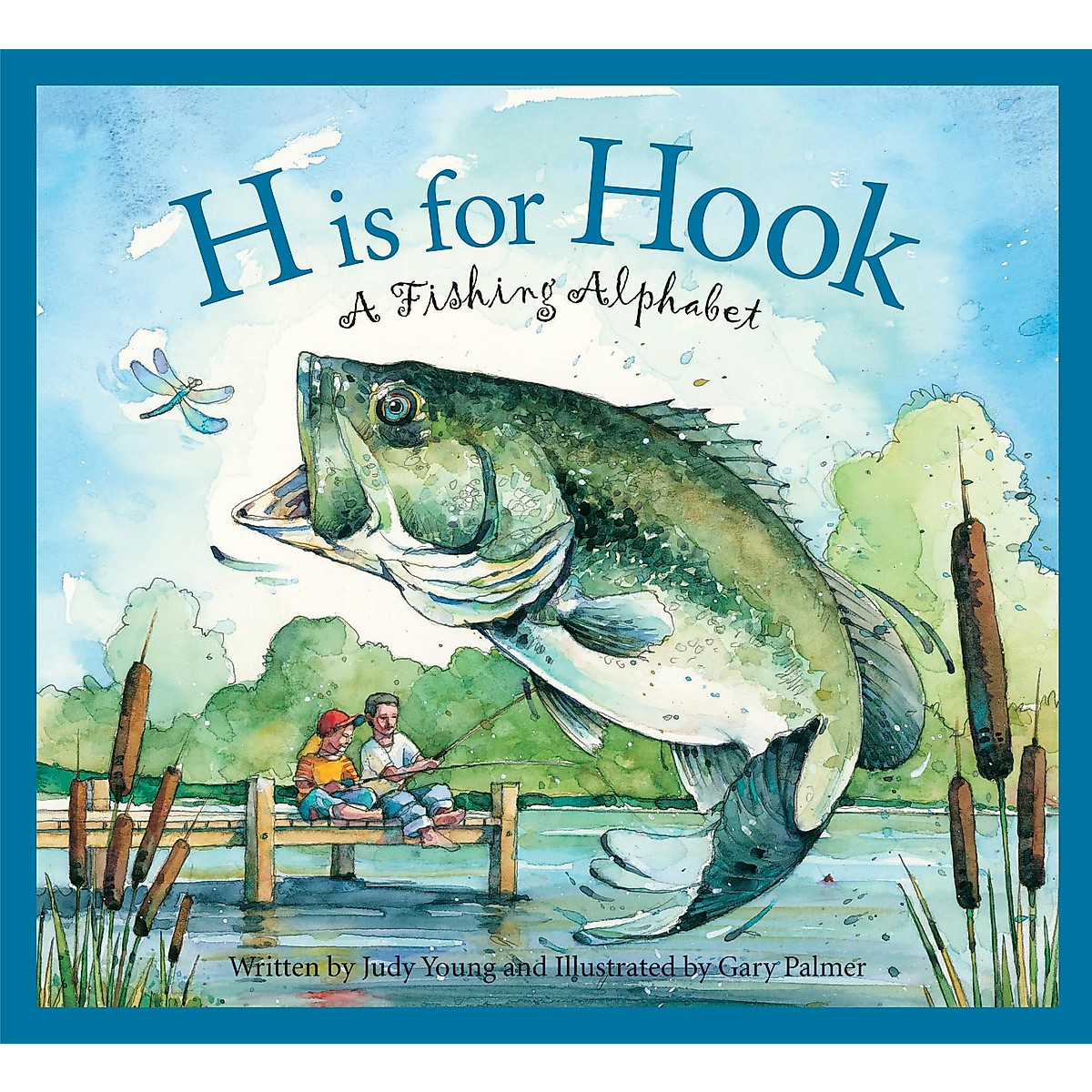H Is for Hook: A Fishing Alphabet (Sports Alphabet)