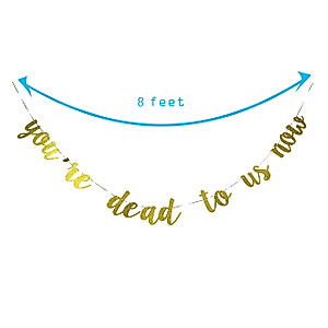 YaFeiDa You Are Dead To Us Now Banner Gold Glitter, Going Away Party Decorations, Good Luck We will Miss Farewell Retirement Office Work Job Change 2022 Graduation Decorations (SKA-NB023)