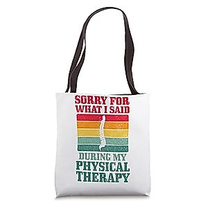 Back Pain Surgery Sorry For What I Said Physical Therapy Tote Bag