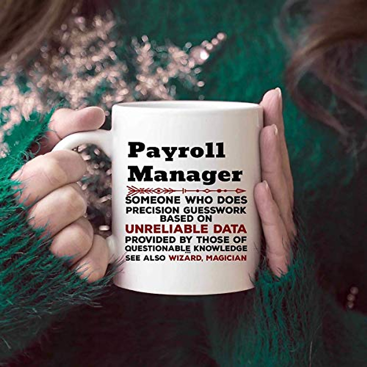 Funny Payroll Manager Mug Gift - 11Oz Coffee Cup - Best Gifts for Men Women T-Shirt Cups Mugs