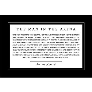 Theodore Teddy Roosevelt Quote: Man in the Arena Poster (13x19)
