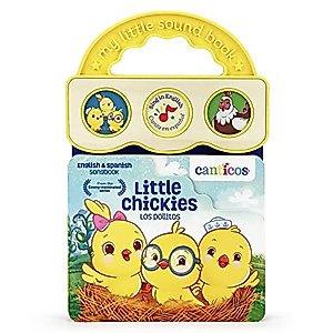 Canticos Little Chickies / Los Pollitos - Bilingual / Bilingüe 3-Button Sound Board Book for Babies and Toddlers (English and Spanish Edition)