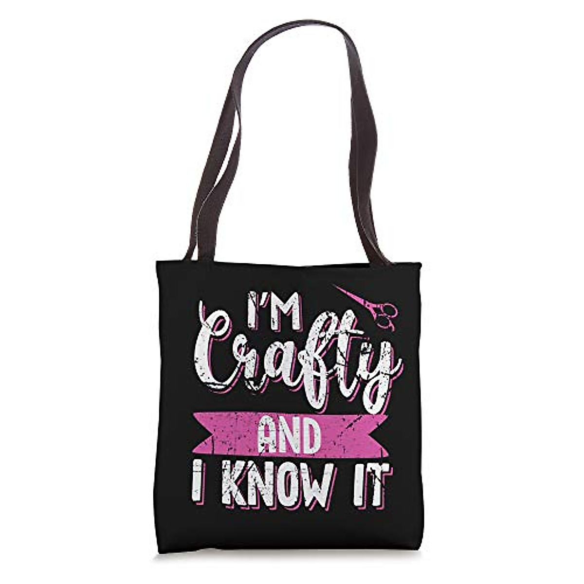 Funny Crafters Quote I'm Crafty and I Know It Crafting Gift Tote Bag