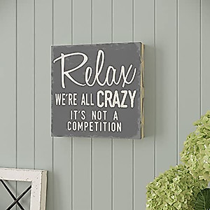 Barnyard Designs 'Relax We're All Crazy It's Not a Competition' Box Wall Art Sign, Primitive Country Farmhouse Home Decor Sign With Sayings, 8" x 8"