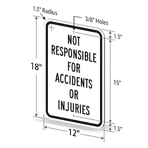 SmartSign "Not Responsible For Accidents Or Injuries" Sign | 12" x 18" 3M Engineer Grade Reflective Aluminum