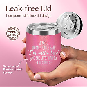 shop4ever A Wise Woman Once Said I'm Outta Here and Lived Happily Ever After Engraved Insulated Stainless Steel Wine Tumbler with Lid 12 oz. (Pink Sparkle)