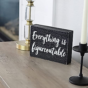 Black Decor - Home Office Desk - Everything is Figureoutable Sign - Inspirational Farmhouse (Everything is Figureoutable)