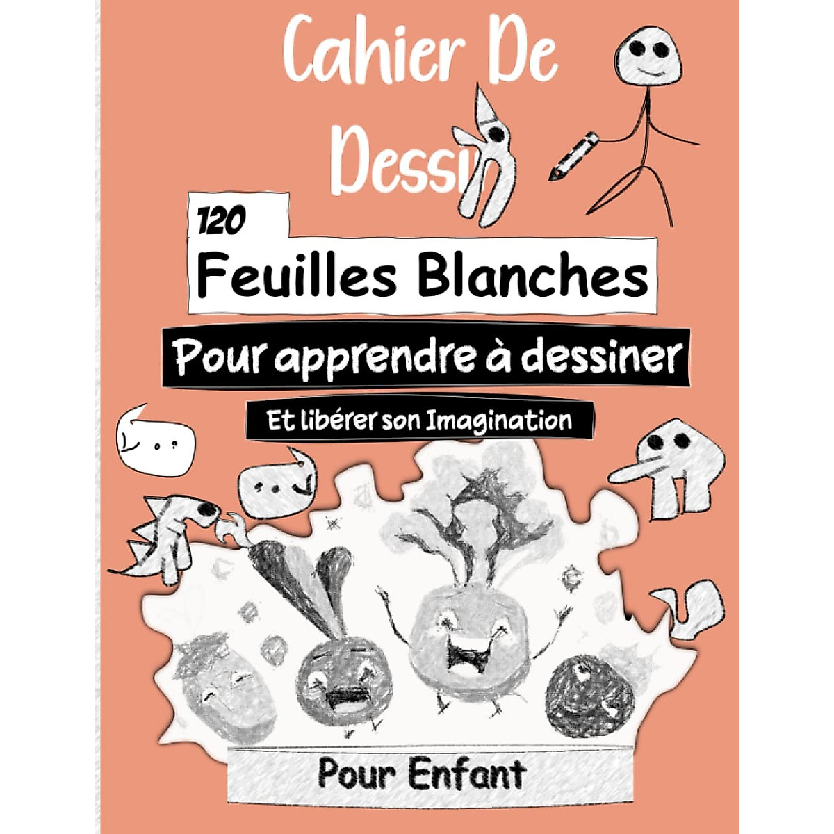 Carnet de dessin Grand Format A4: Cahier de dessin pour enfant composé de 120 feuilles blanches pour apprendre à dessiner (French Edition)