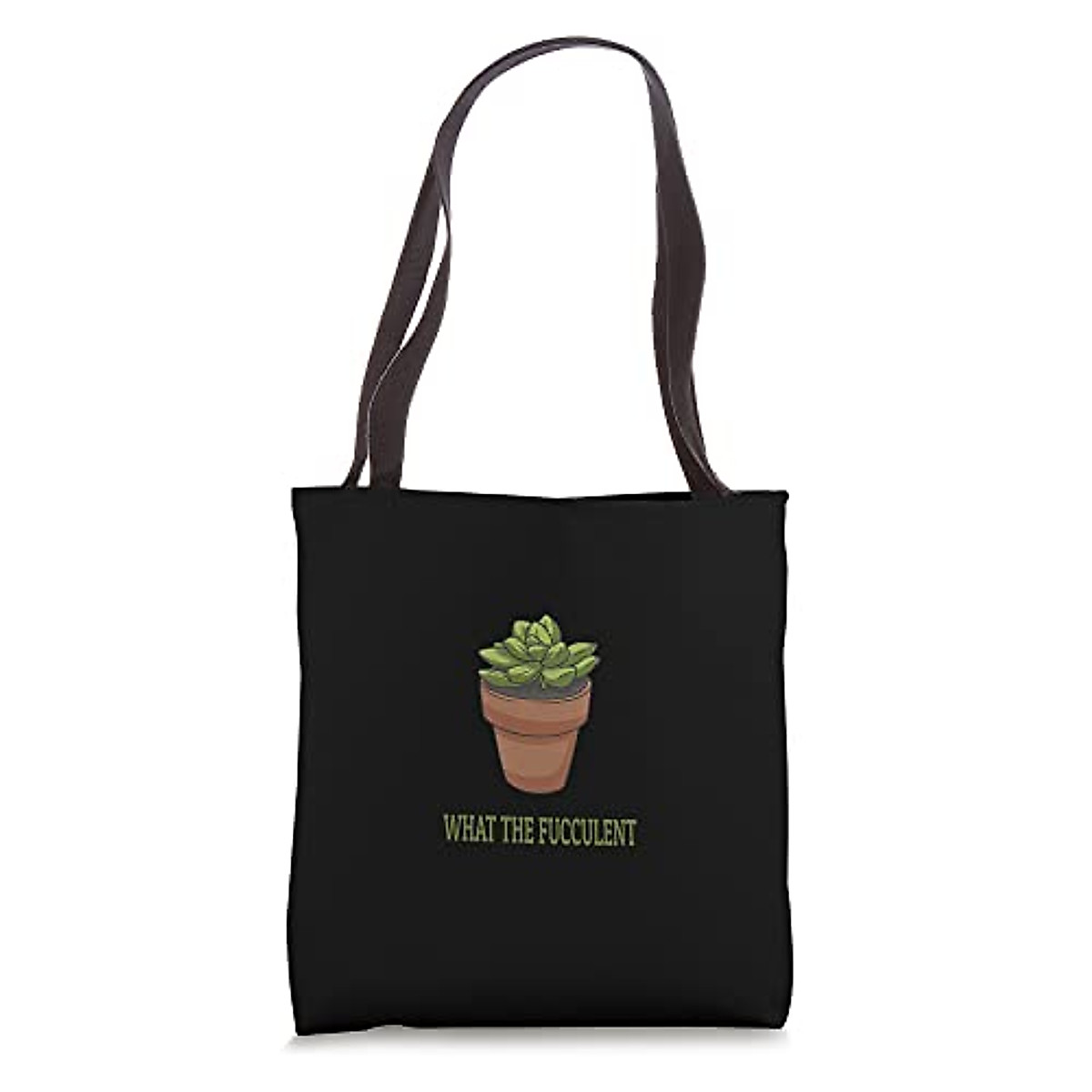 What The Fucculent Cactus Lover I Don't Give A Fucculent Tote Bag