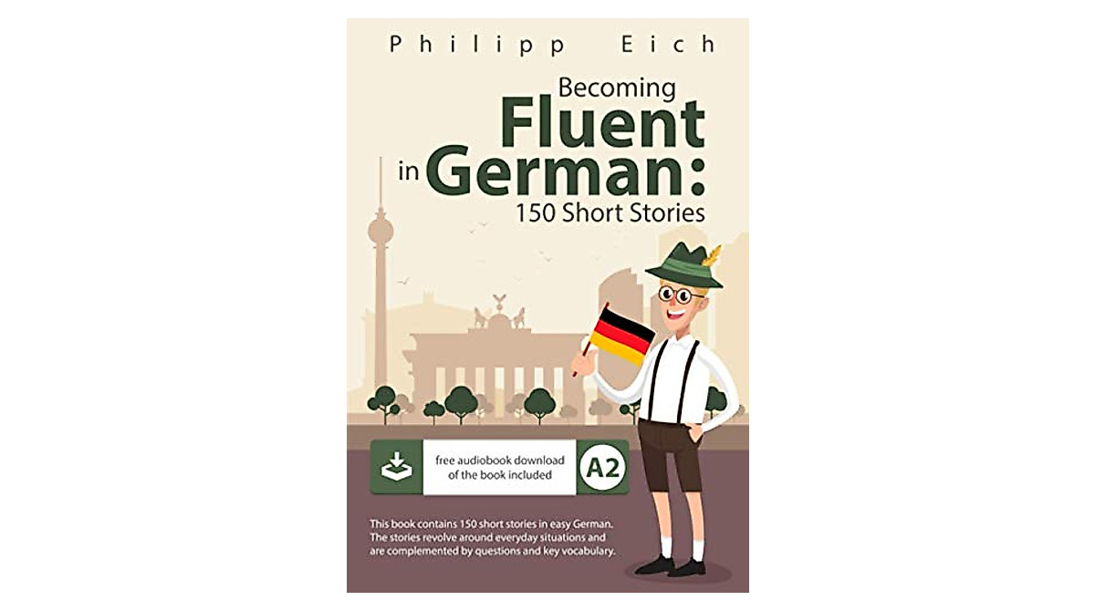 Master German with 150 Engaging Short Stories
