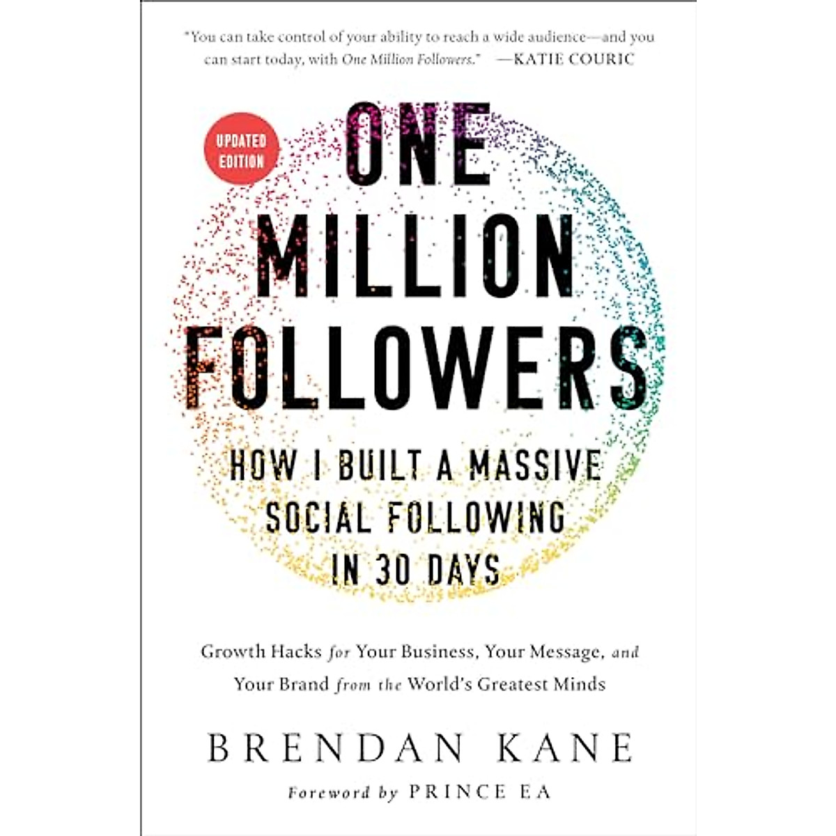 One Million Followers, Updated Edition: How I Built a Massive Social Following in 30 Days