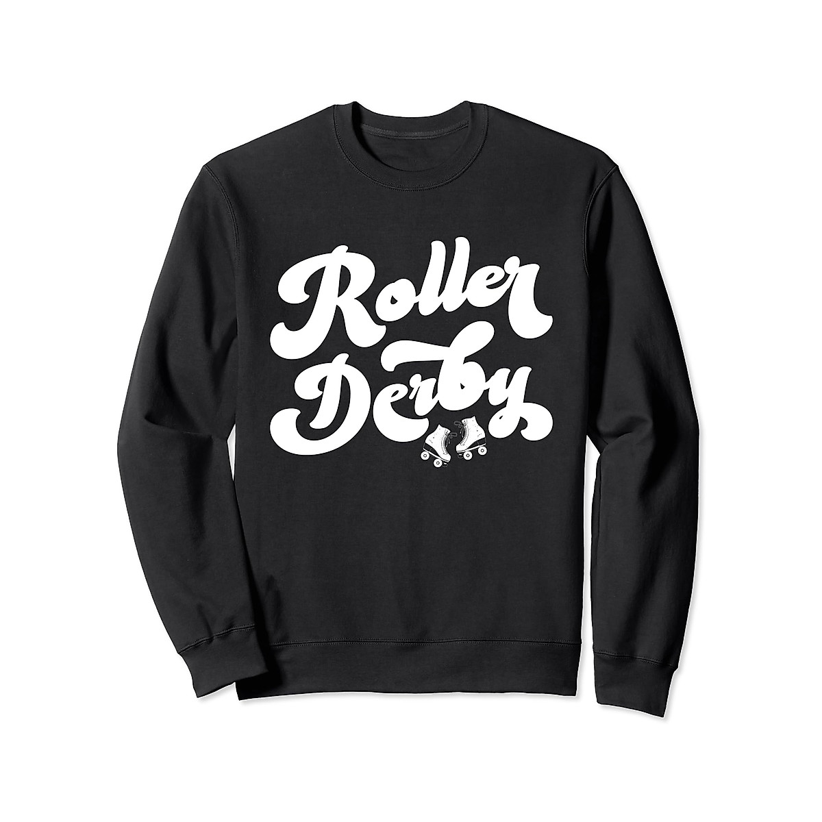 Roller Derby Girl Roller Derby Player Roller Derby Sweatshirt