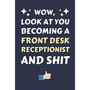 Front Desk Receptionist Gift: Blank Lined Notebook Journal Diary Paper, Funny and Appreciation Gifts for Front Desk Receptionist to Write in (Volume 3)