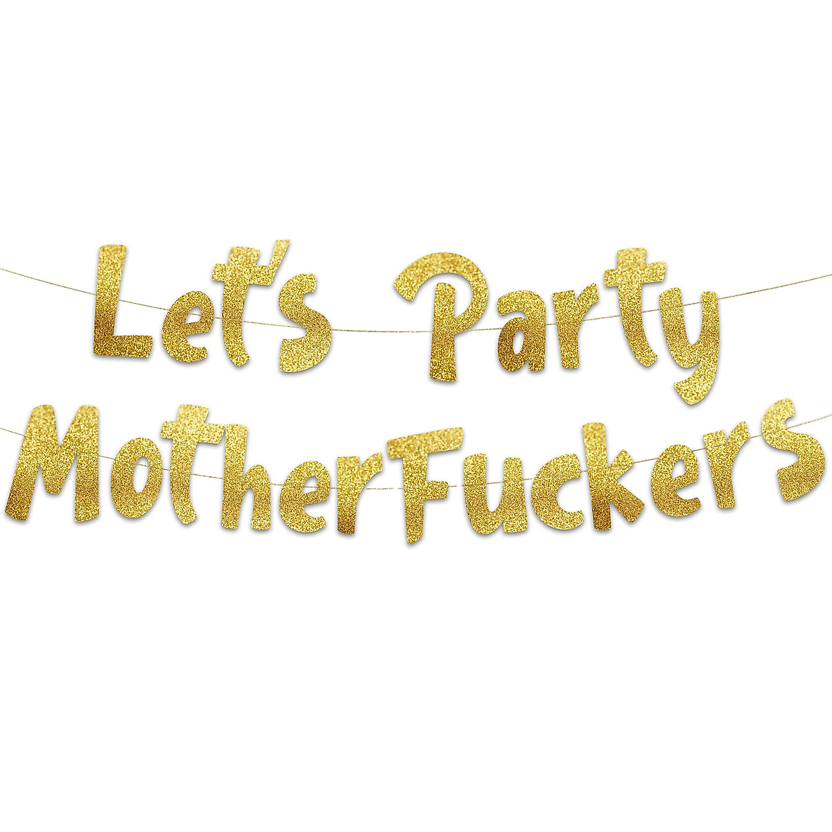 Let's Party Mofos Glitter Banner - Funny Bachelorette, Birthday, Bachelor Decorations - 21st - 30th - 40th - 50th Birthday