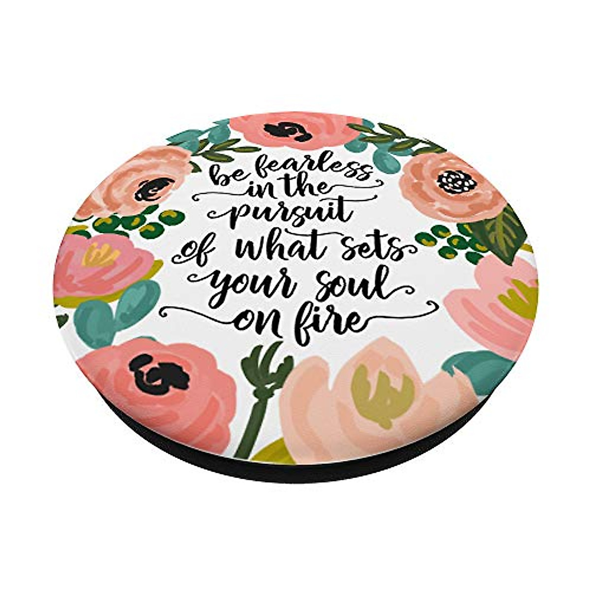Be Fearless Inspiration Quote in Floral Pattern PACL178d PopSockets PopGrip: Swappable Grip for Phones & Tablets
