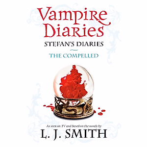 Vampire Diaries Stefan's Diaries The Complete Collection Books 1 - 6 Box Set by L. J. Smith (Origins, Bloodlust, Craving, Ripper, Asylum & Compelled)