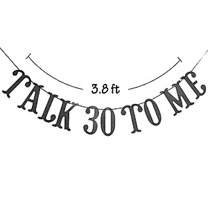 Talk 30 To Me Banner- 30th Birthday Banner,Talk Thirty To Me, Dirty 30,Thirsty 30 ( Black)