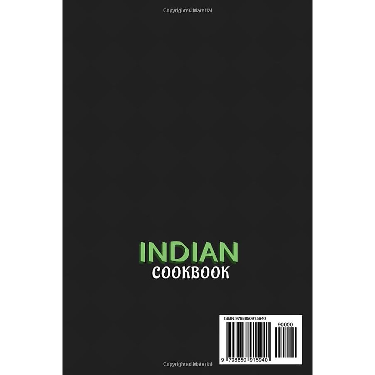 Indian Cookbook: 60 Recipes For Authentic Food And Spicy Curry From India