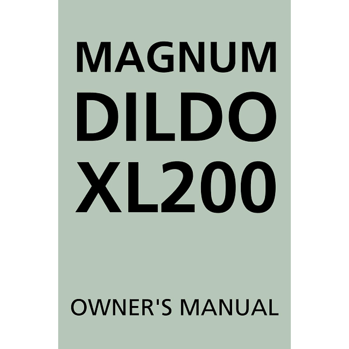 Magnum Dildo XL200: A Funny Gag Gift Adult Lined Notebook Journal