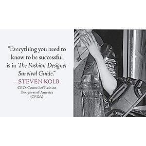 The Fashion Designer Survival Guide: Start and Run Your Own Fashion Business