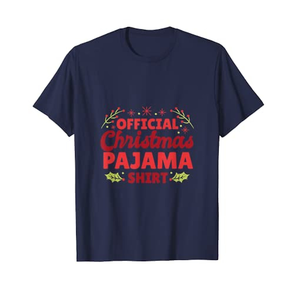 Funny Christmas Stocking Stuffer Official Chrismtas Pajama T-Shirt