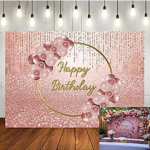 Rose Gold Happy Birthday Backdrop Pink Rose Gold Floral Balloon Rose Gold Bokeh Photography Background Women Sweet Princess Girl 16th 30th Birthday Party Dessert Cake Table Decor Props 7x5FT