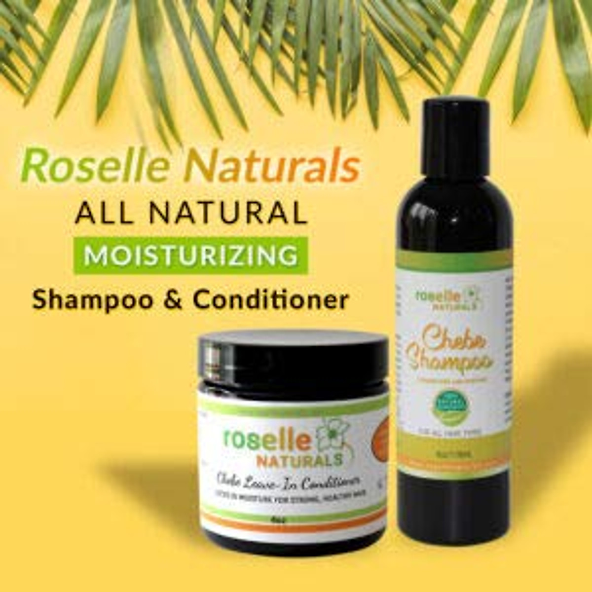 Roselle Naturals - Chebe Shampoo and Conditioner Set, Hair Moisturizer for Dry Hair Chebe Hair Growth Shampoo with Leave In Conditioner Organic, African Chebe Powder for Hair Growth Combo - 4 Ounces