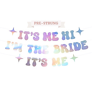 Pre-Strung It's Me Hi I'm The Bride It's Me Banner - NO DIY - Iridescent Bachelorette Party Banner - Pre-Strung on 8 ft Strand - Taylor Themed Bachelorette Party Decorations. Did we mention no DIY?