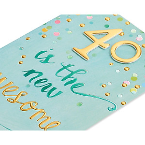 Papyrus 40th Birthday Card (You Make Any Age Look Amazing)