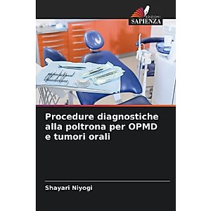 Procedure diagnostiche alla poltrona per OPMD e tumori orali (Italian Edition)