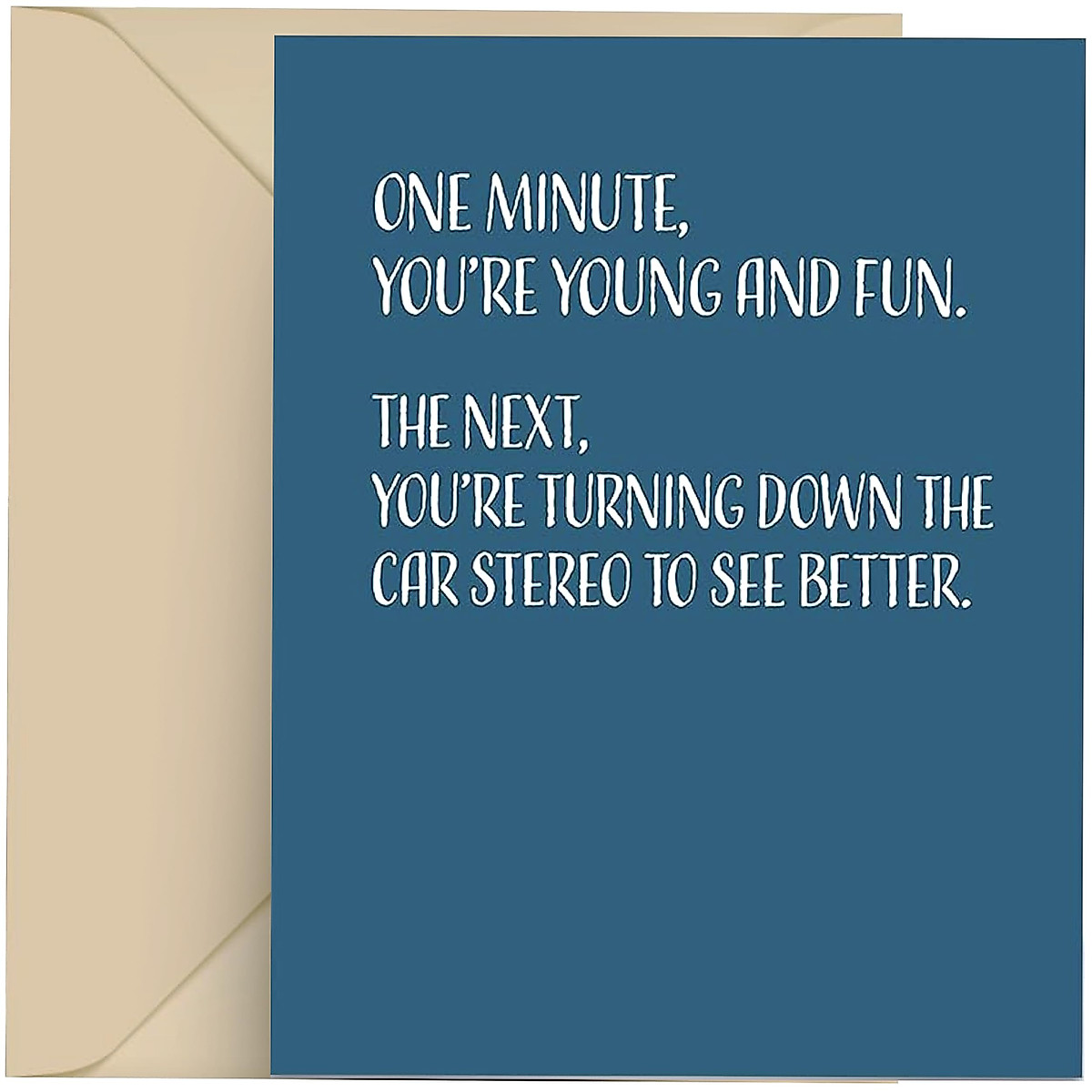 Funny Birthday Cards For Men and Women, Happy Birthday Card For Him Or Her, Single 4.25 X 5.5 Greeting Card With Envelope, Blank Inside, One Minute, You're Young And Fun, Modern Wit