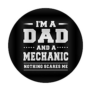 I'm A Dad And A Mechanic Nothing Scares Me Pop Socket PopSockets PopGrip: Swappable Grip for Phones & Tablets
