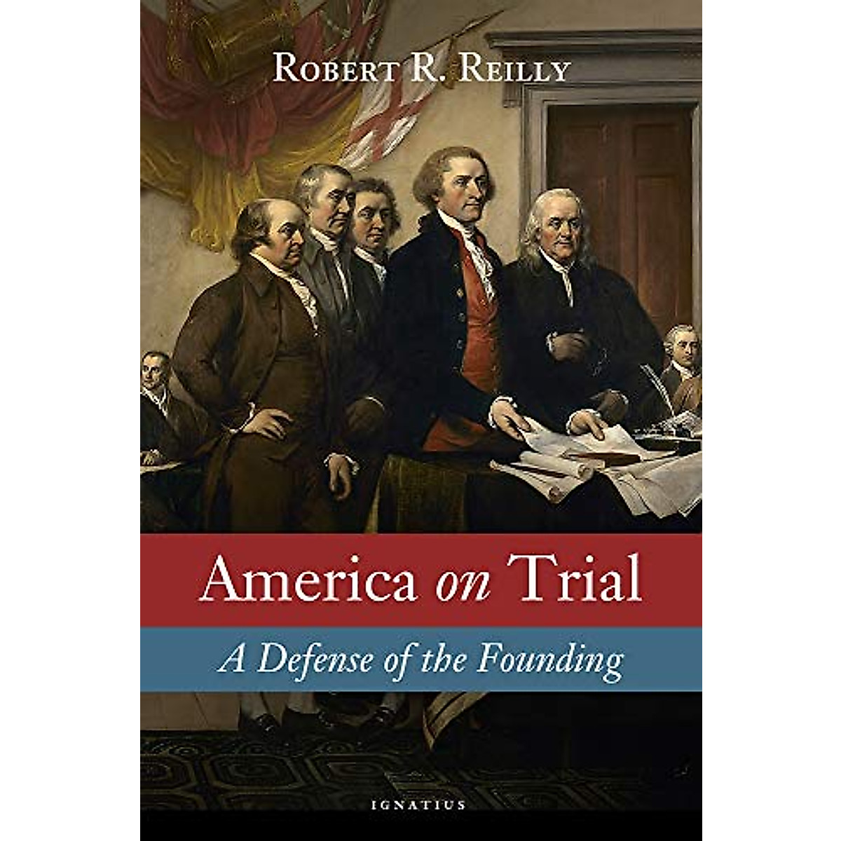 America on Trial: A Defense of the Founding