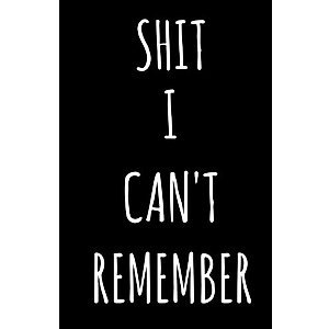 Shit I Can't Remember: An Organizer for All Your Passwords and Shit