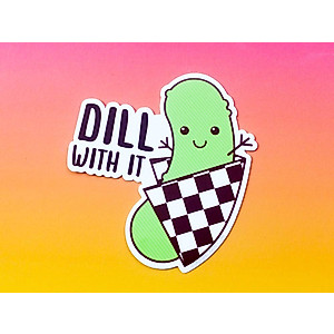 Funny Pickle Vinyl Sticker -"Dill With It!"