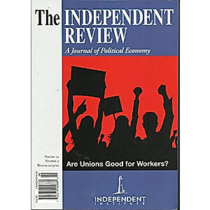 THE INDEPENDENT REVIEW, A JOURNAL OF POLITICAL ECONOMY WINTER, 2019/202 NO.3