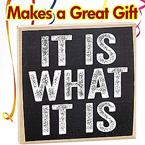 It Is What It Is - Decor Wooden Sign - Rustic Wooden Sign Wall Art - Little Signs with Sayings - Funny Home Decor Must Haves for Living Room, Bedroom for Women and Men - Great Gift for Her