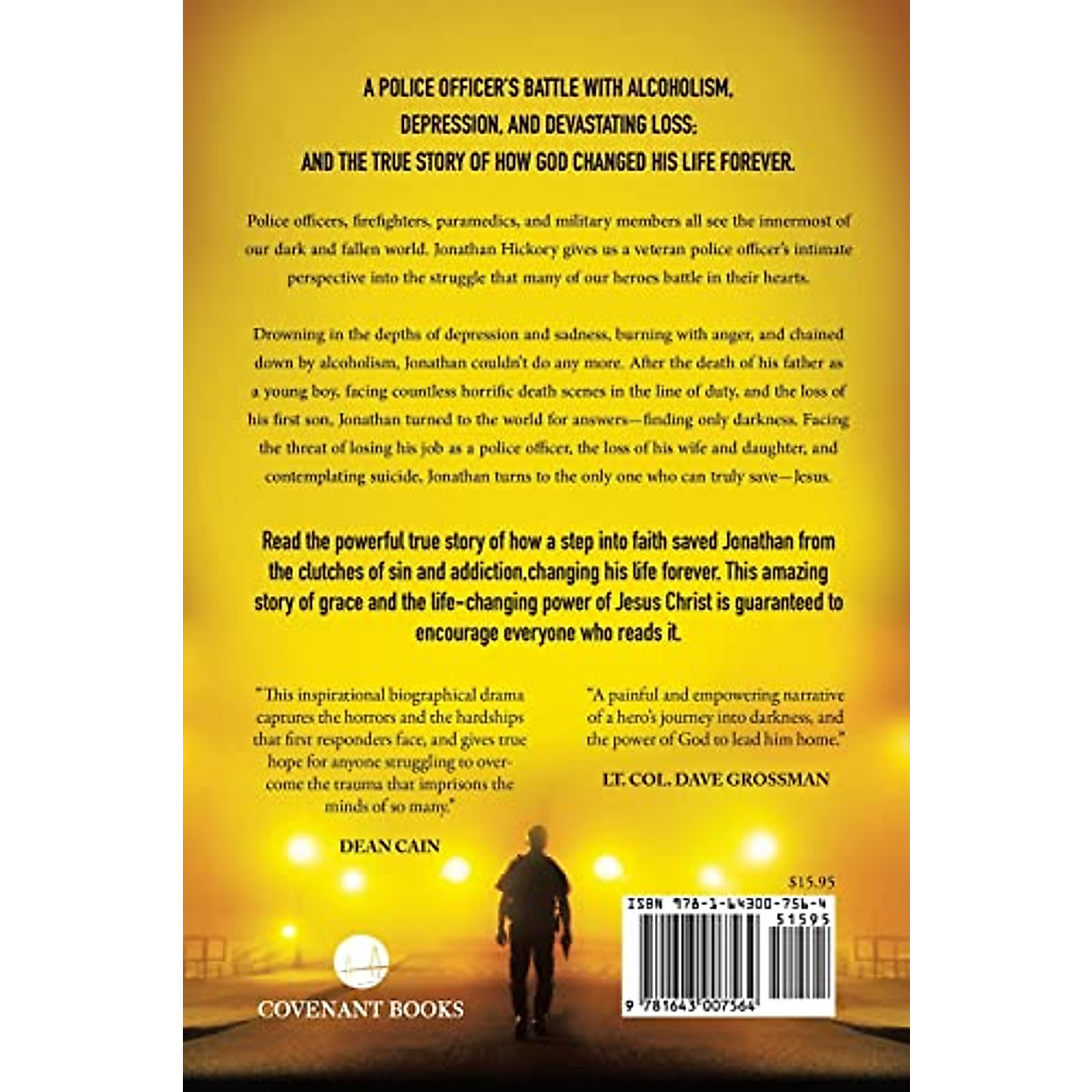 Break Every Chain: A police officer's battle with alcoholism, depression, and devastating loss; and the true story of how God changed his life forever