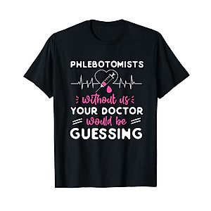 Phlebotomist Tech Technician T-Shirt