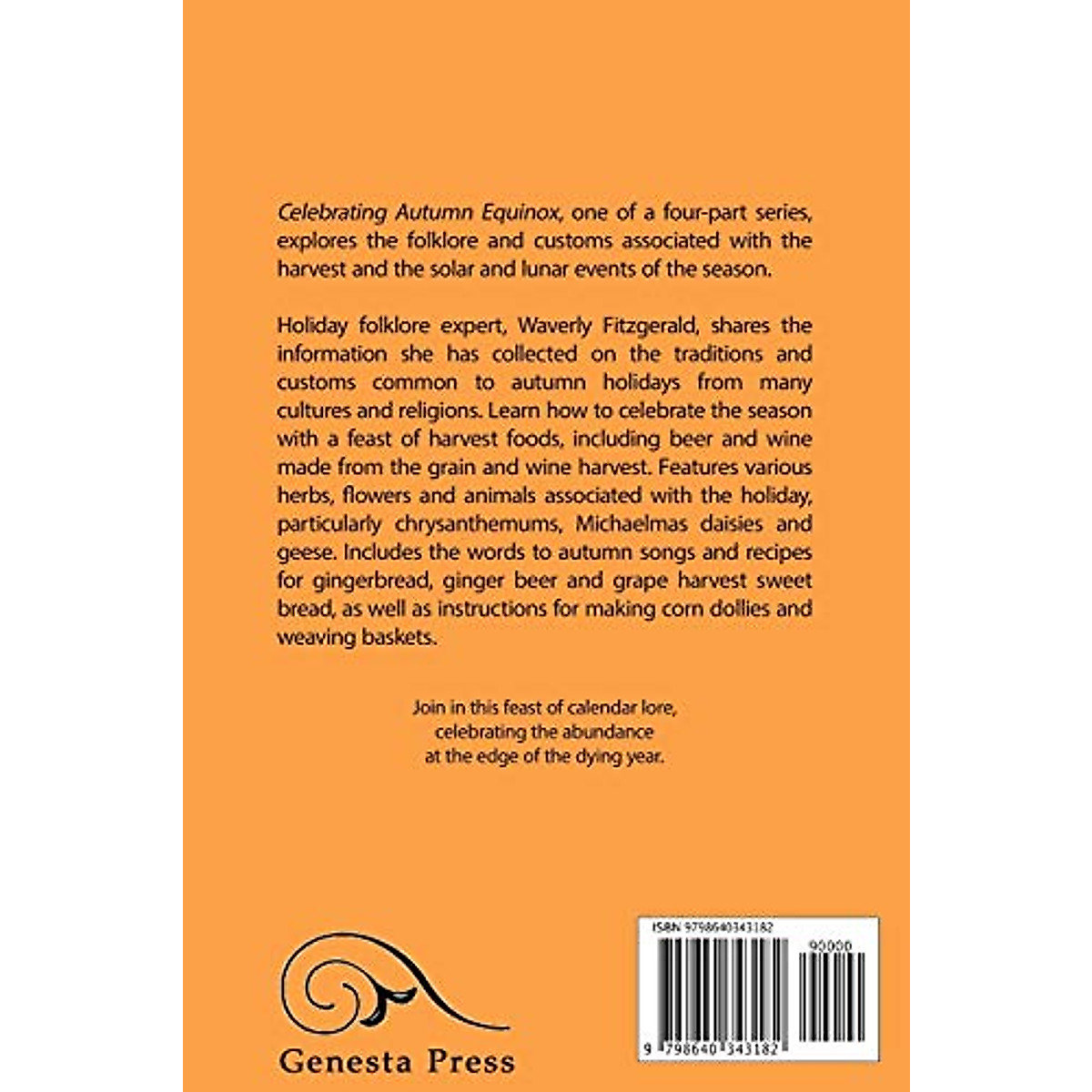 Celebrating Autumn Equinox: Customs & Crafts, Recipes & Rituals for Harvest, Sukkot, Mid Autumn Moon, Michaelmas, Eleusinian Mysteries & Other Autumn Holidays (Celebrating the Seasonal Holidays)