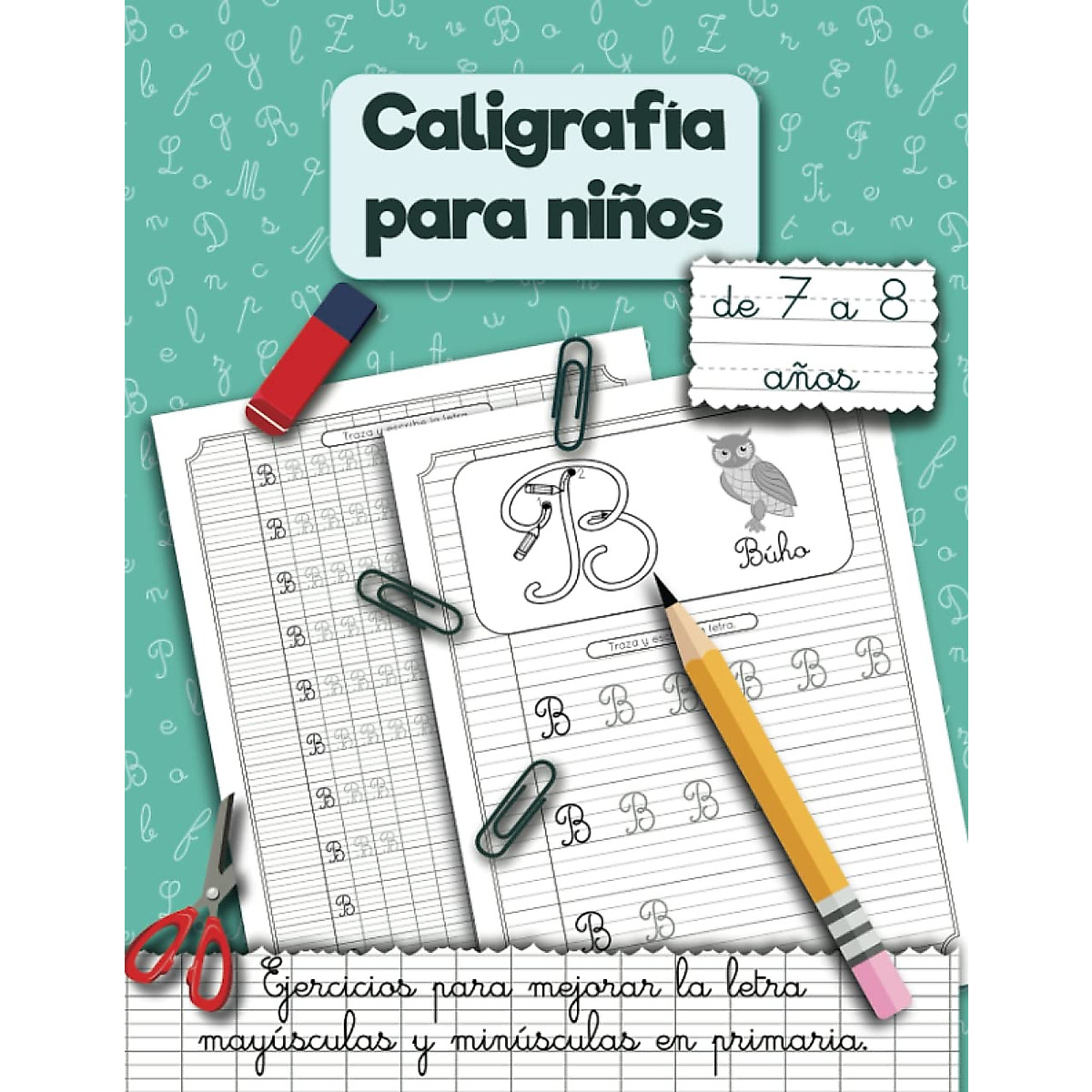 Caligrafía para niños de 7 a 8 años.: Ejercicios para mejorar la letra mayúsculas y minúsculas en primaria. (Handwriting Workbooks for kids) (Spanish Edition)