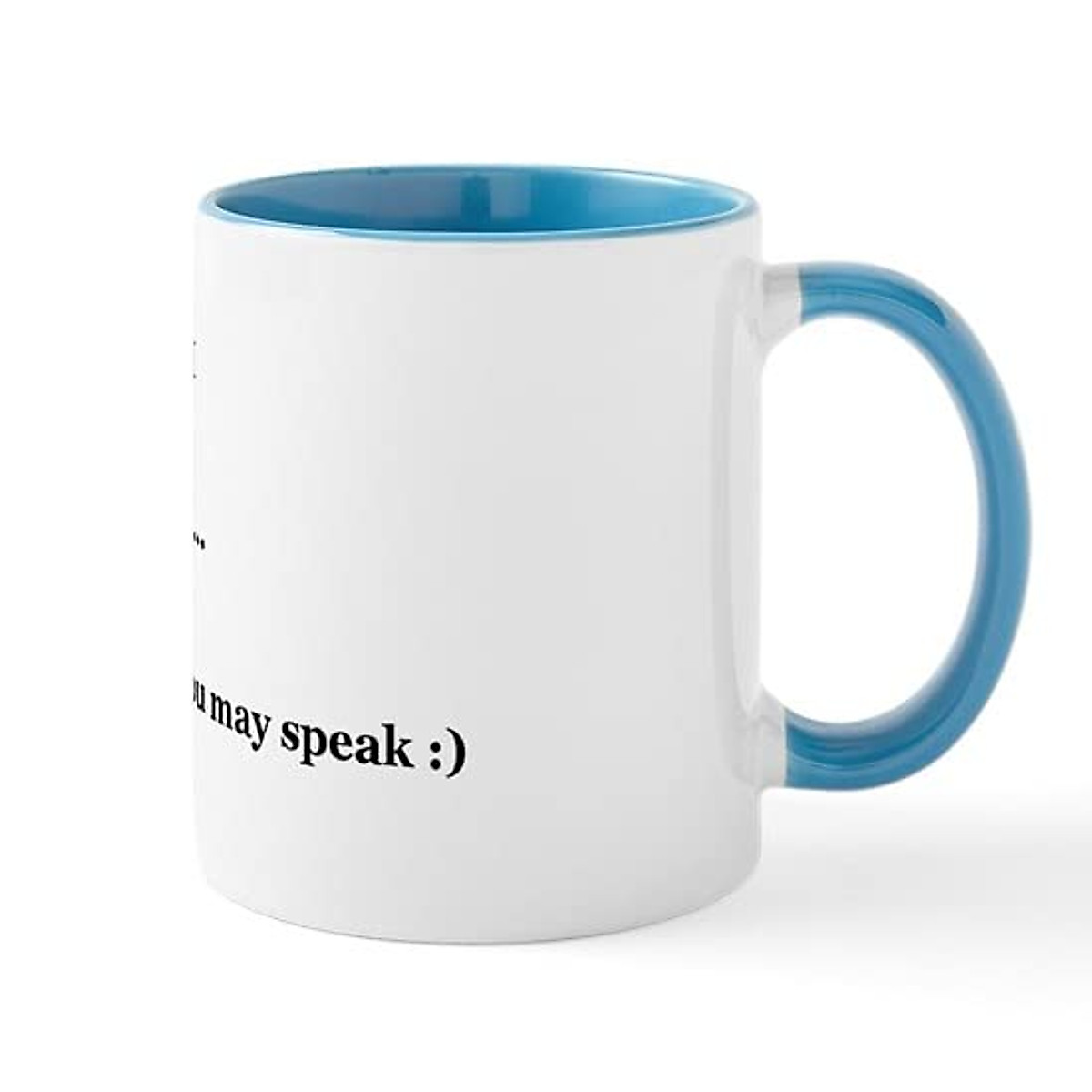 CafePress Now Speak Mug Mugs Ceramic Coffee Mug, Tea Cup 11 oz