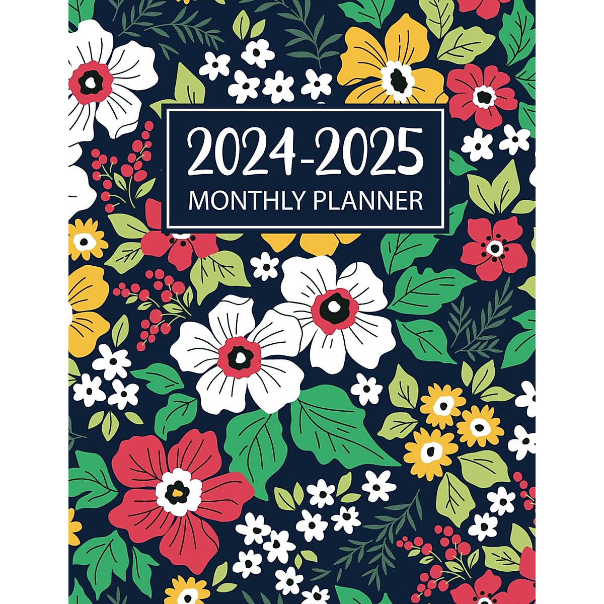 2024-2025 Monthly Planner: Floral Cover - Two Year Schedule Organizer with Holidays and Inspirational Quotes (January 2024 through December 2025)