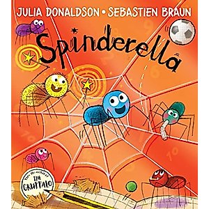 Spinderella: The hilarious illustrated children’s picture book from the author of The Gruffalo and Tales From Acorn Wood perfect for Halloween